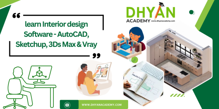 Learn AutoCAD, SketchUp, 3Ds Max & V-Ray for Interior Design